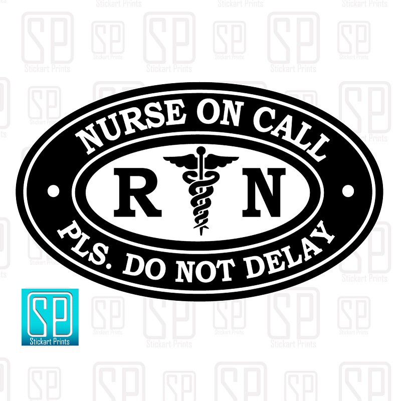 NURSE ON CALL - RN Sticker - Do Not Delay | Shopee Philippines
