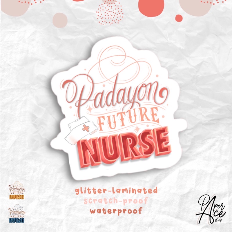 Laminated Glitter Sticker | Future Nurse, Padayon Nurse, Sticker Decal ...