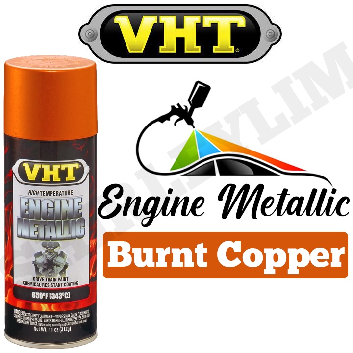 VHT Engine Metallic BURNT COPPER Spray Paint Spraypaint | Shopee ...