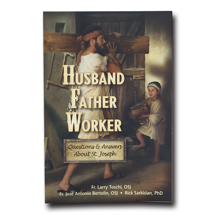 Husband, Father, Worker (Questions & Answers About Saint Joseph ...