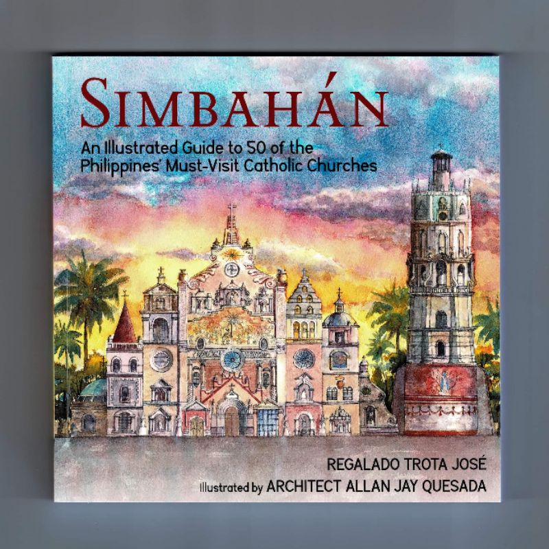 Simbahan : An Illustrated Guide to 50 of the PHs’ Must - Visit Catholic ...