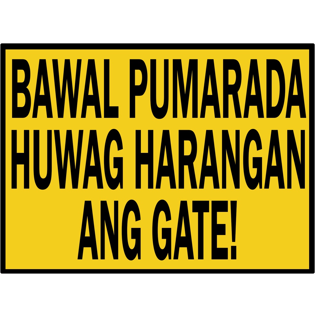 Bawal Pumarada Huwag Harangan ang Gate No Parking Tagalog - Laminated ...