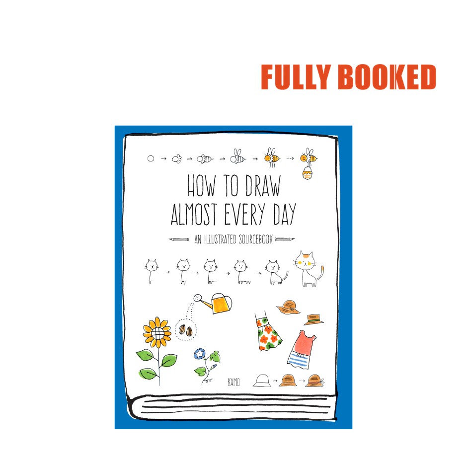 How to Draw Almost Every Day: An Illustrated Sourcebook (Paperback) by ...
