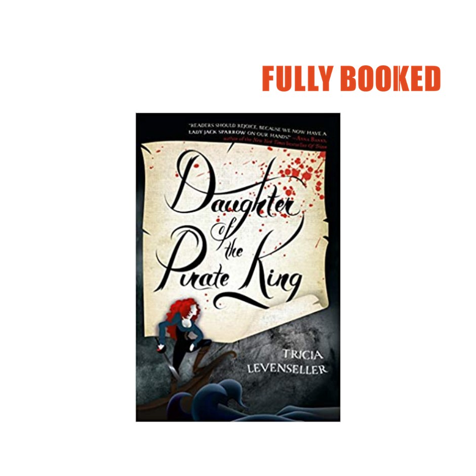 Daughter of the Pirate King, Book 1 (Hardcover) by Tricia Levenseller ...