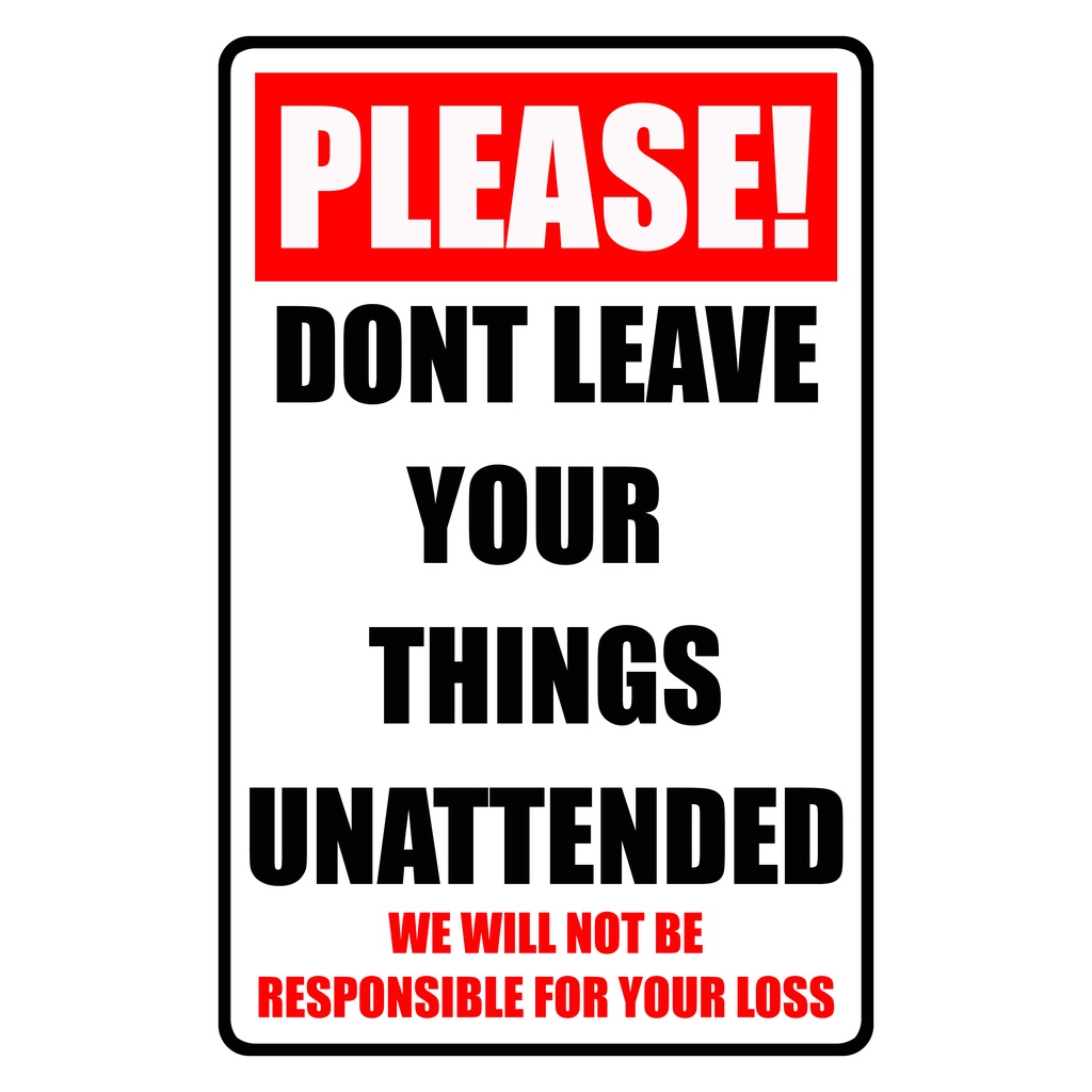 Please Don't Leave Your Things Unattended PVC Signboard | Shopee ...