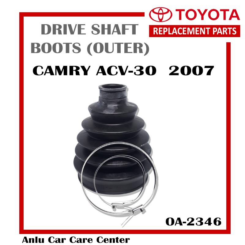 Axle Drive Shaft Boots OUTER For TOYOTA CAMRY ACV-30 2007 (OA-2346) | Shopee Philippines
