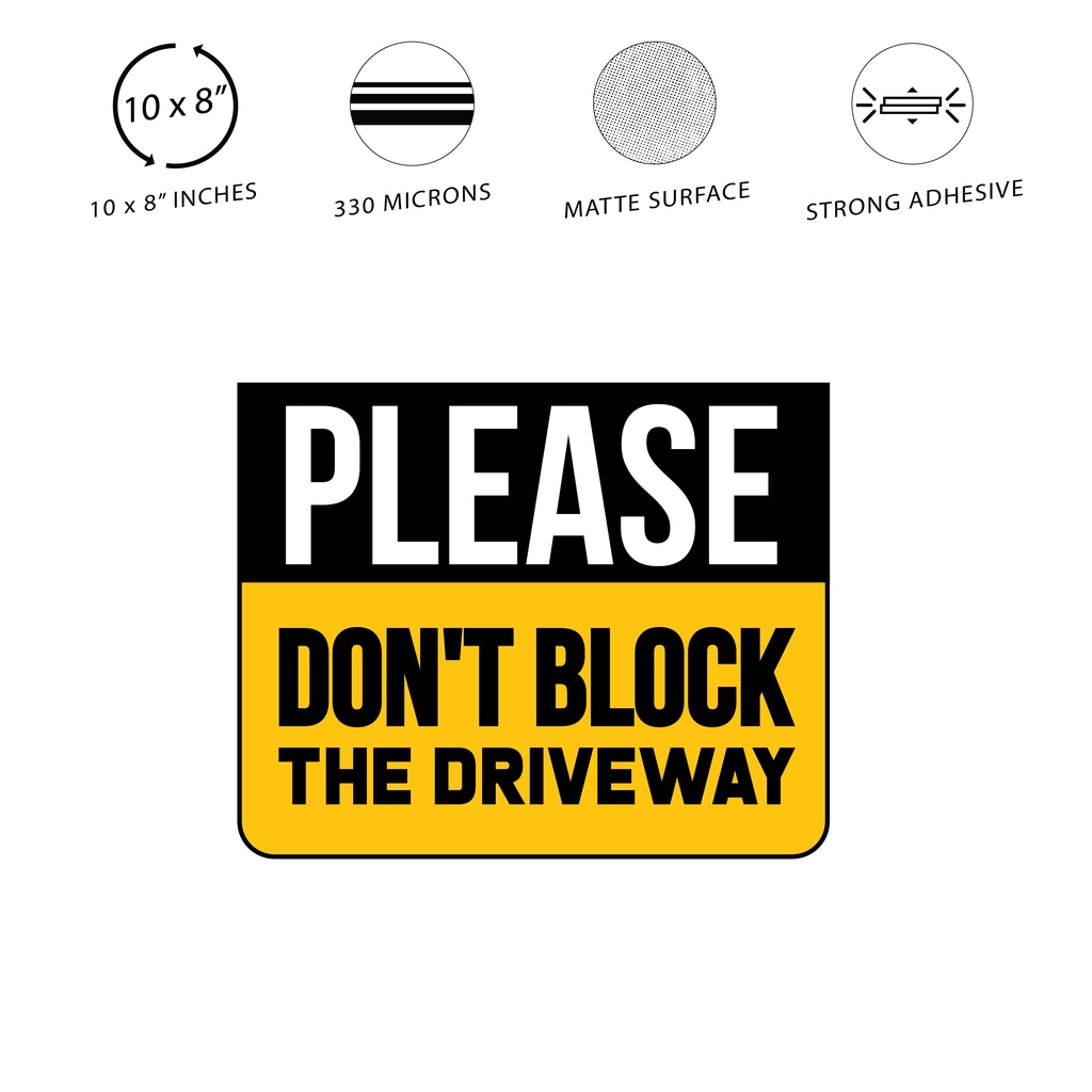 Dsign Please Don't Block the Driveway 8x10" Sticker Signage Vinyl l ...