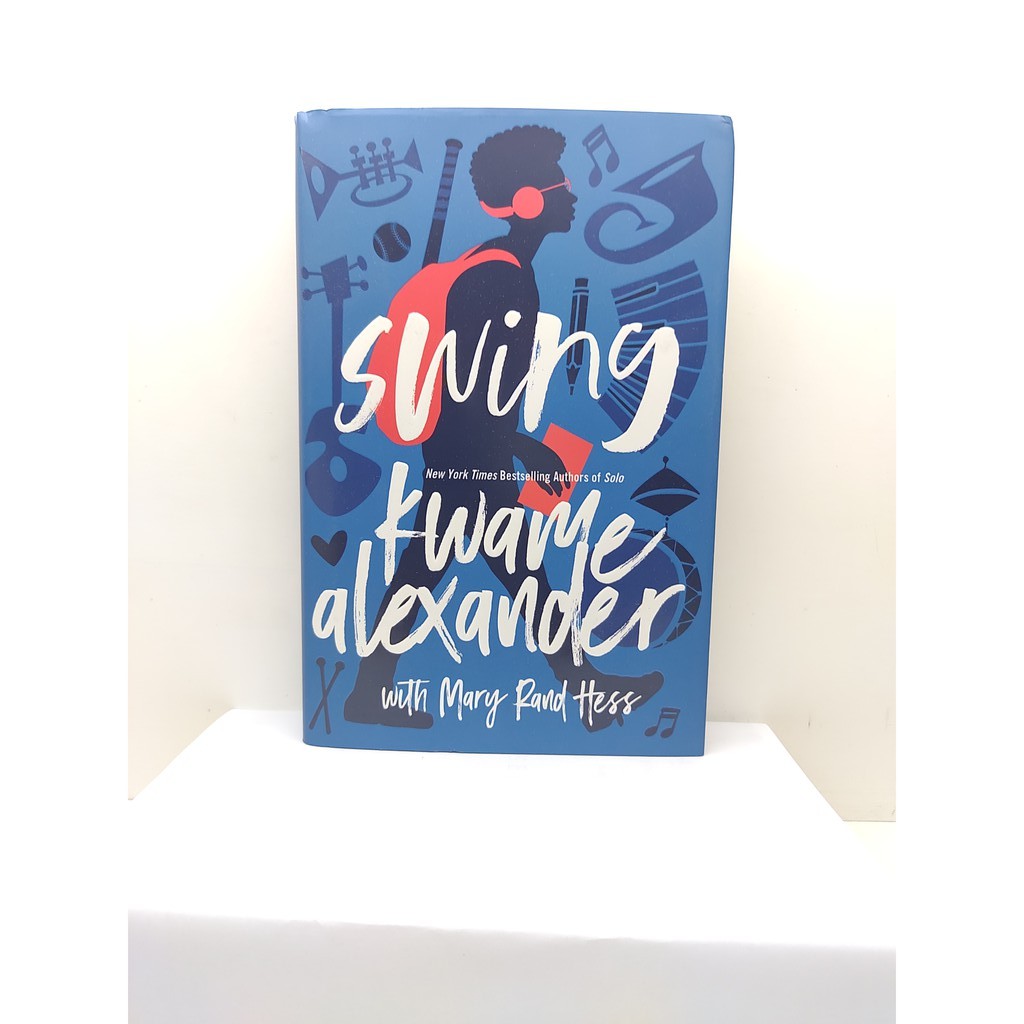 SWING (HARDCOVER) by: Kwame Alexander & Mary Rand Hess | Shopee Philippines