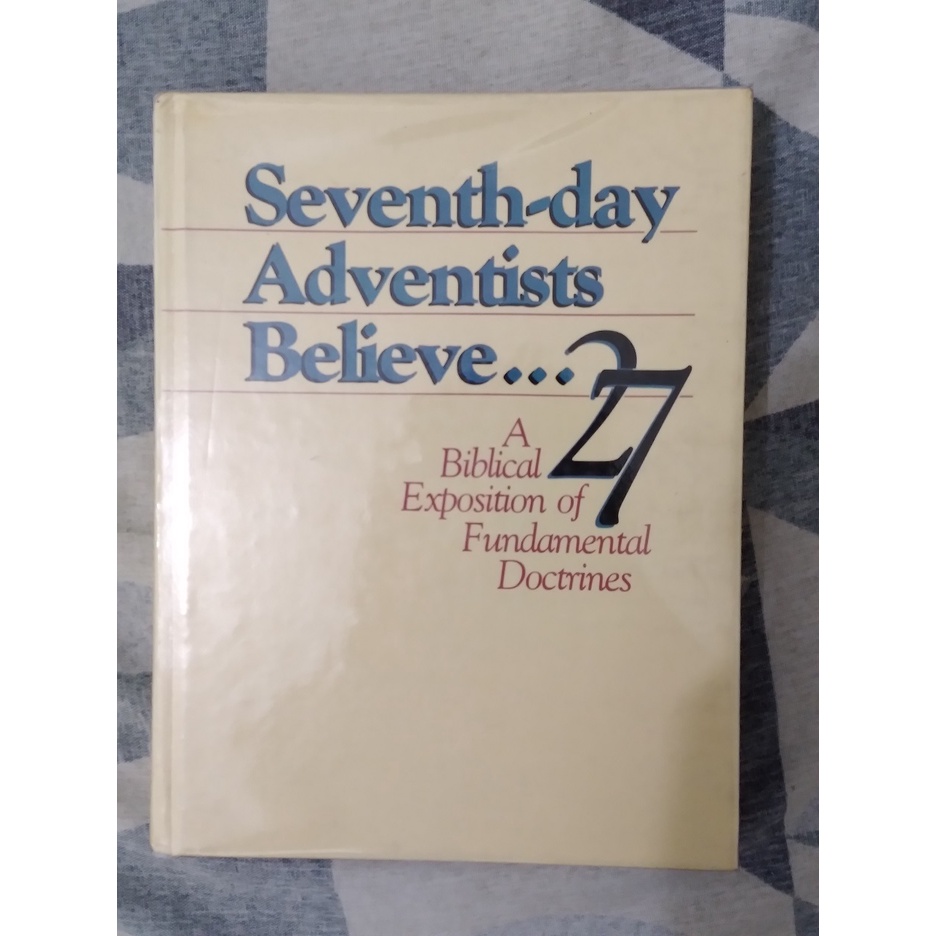Seventh-day Adventists Believe: Biblical Exposition of 27 Fundamental ...