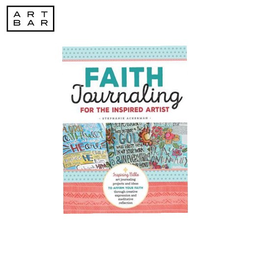 Faith Journaling For The Inspired Artist Tradepaper by Stephanie ...