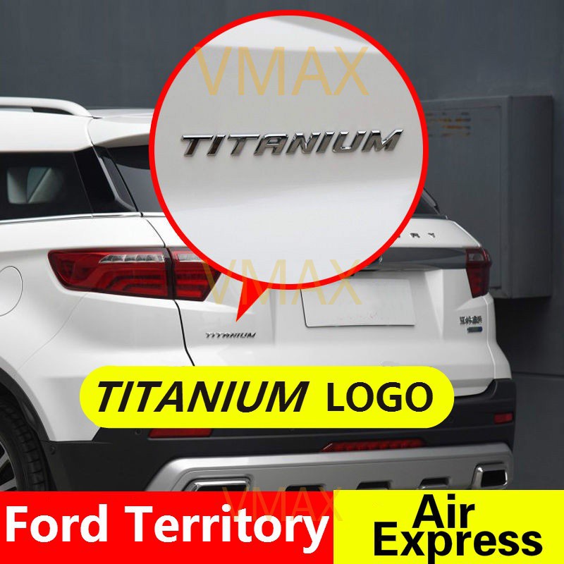 Ford Titanium Emblem 3D Letter Nameplate Badge Fit For Ford Territory ...