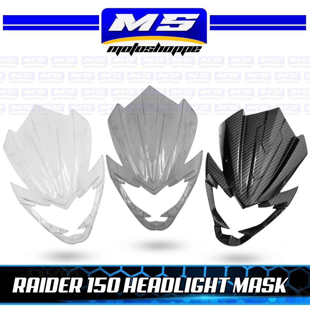 RAIDER 150 HEADLIGHT MASK - MOTOSHOPEE MOTORCYCLE | Shopee Philippines