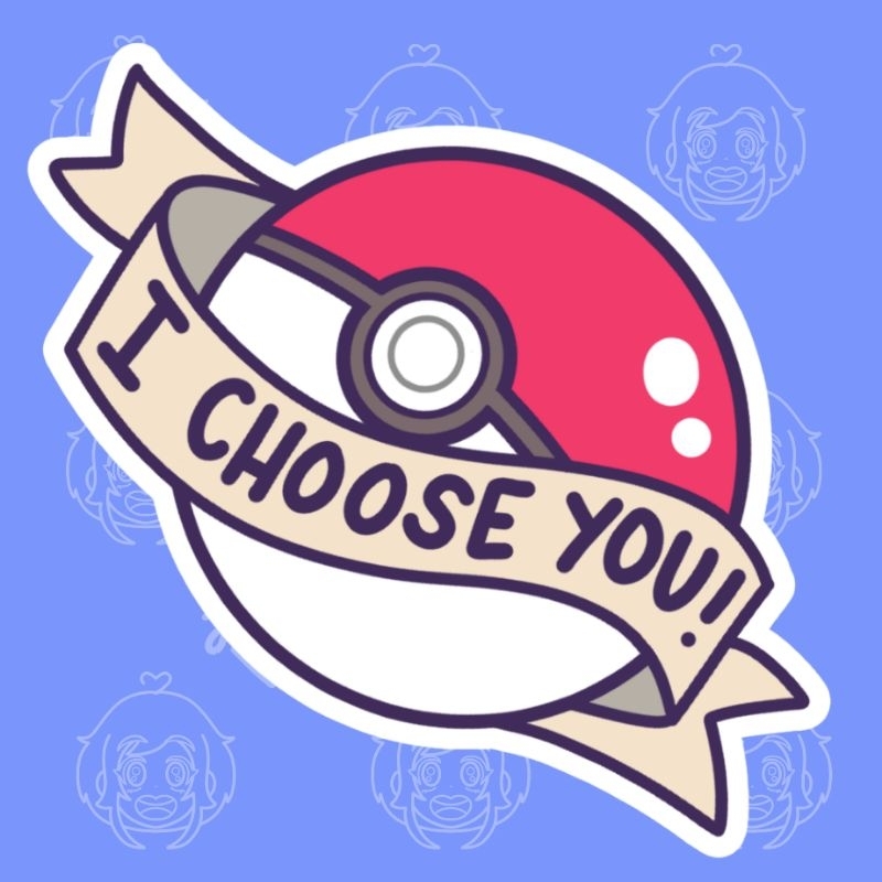 " I Choose You! " Stickers - Lynderm Store