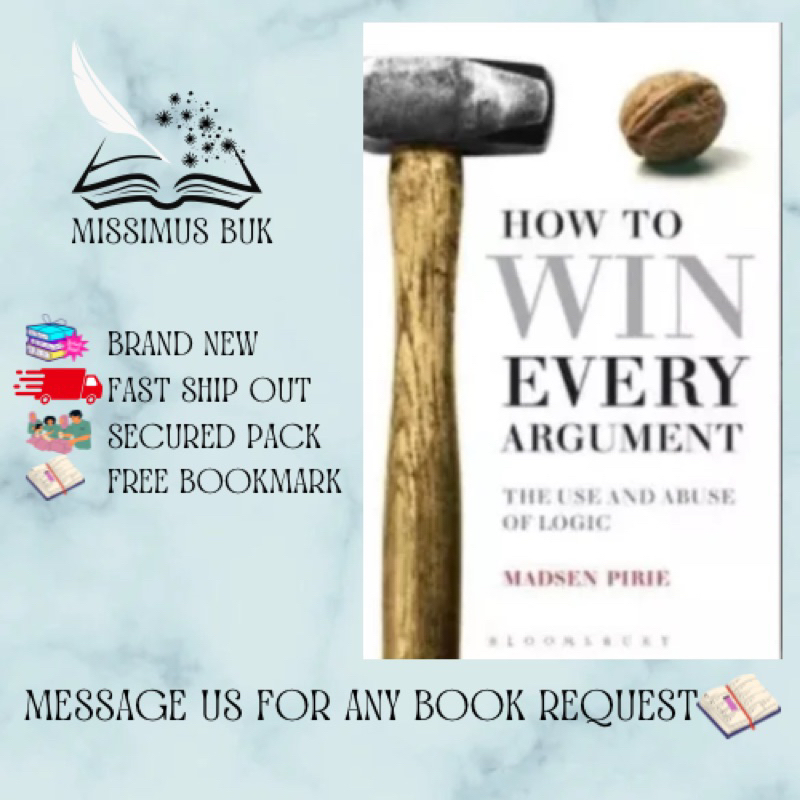 HOW to Win EVERY ARGUMENT By:MADSEN PIRIE (paper back) - PFL Store