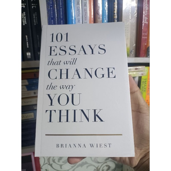 101 ESSAYS THAT WILL CHANGE THE WAY YOU THINK by BRIANNA WIEST | Shopee ...