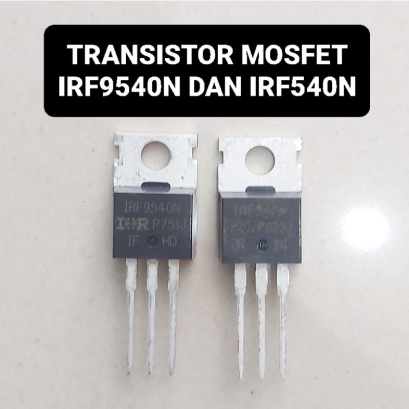 Transistor Mosfet IRF9540N and IRF540N fet IRF 9540 N 540 N - UniTop