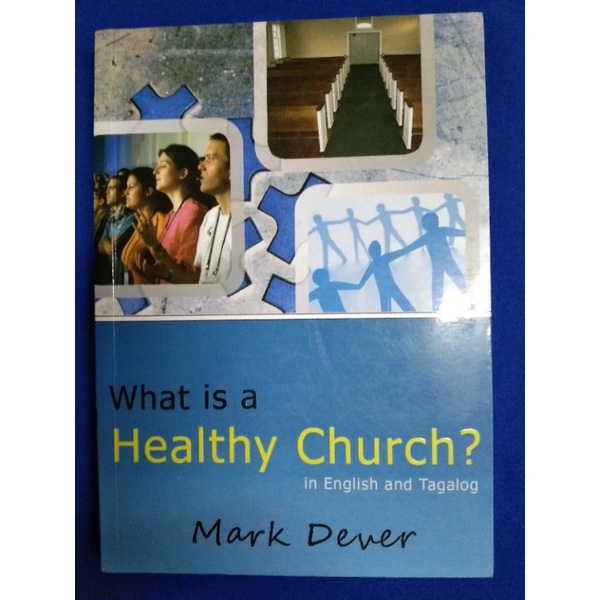 What Is A Healthy Church? by: Mark Dever | Shopee Philippines