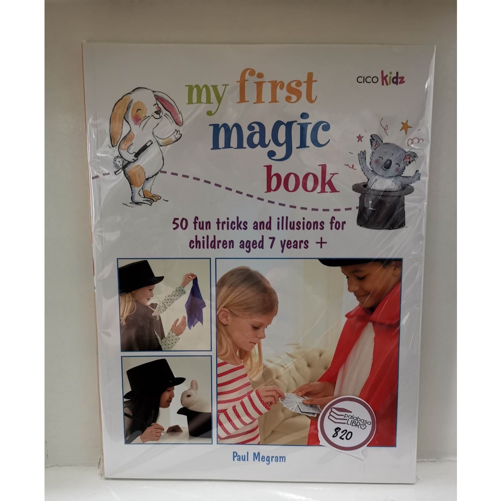 My First Magic Book 50 fun tricks and illusions for children aged 7 ...
