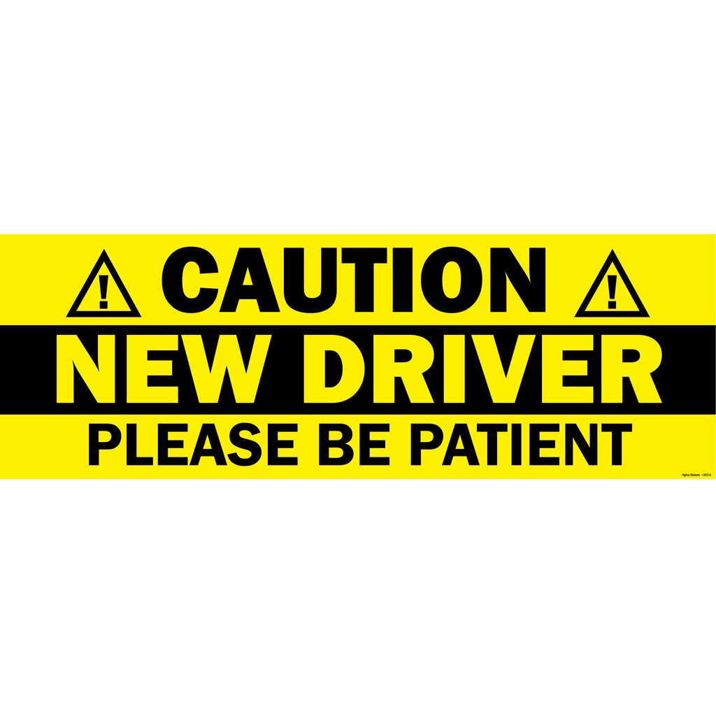 Caution New Driver Sign Please Be Patient with Size 8.75" W x 3"H ...