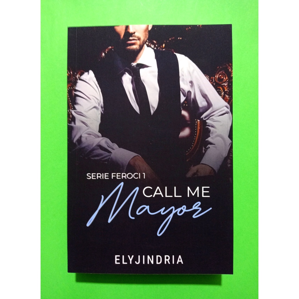 Series Feroci 1: Call Me Mayor by Elyjindria | Shopee Philippines