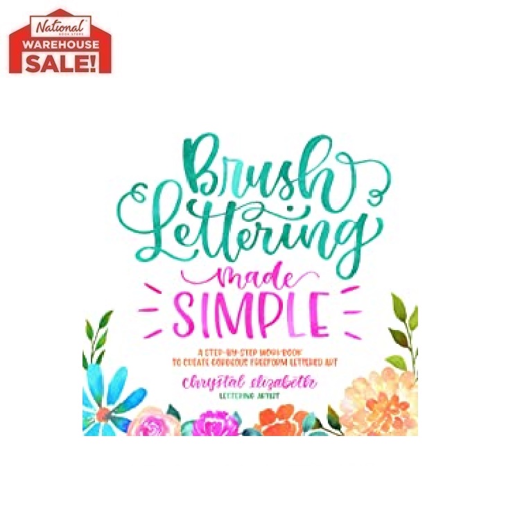Brush Lettering Made Simple: A Step-by-Step Workbook to Create Gorgeous ...