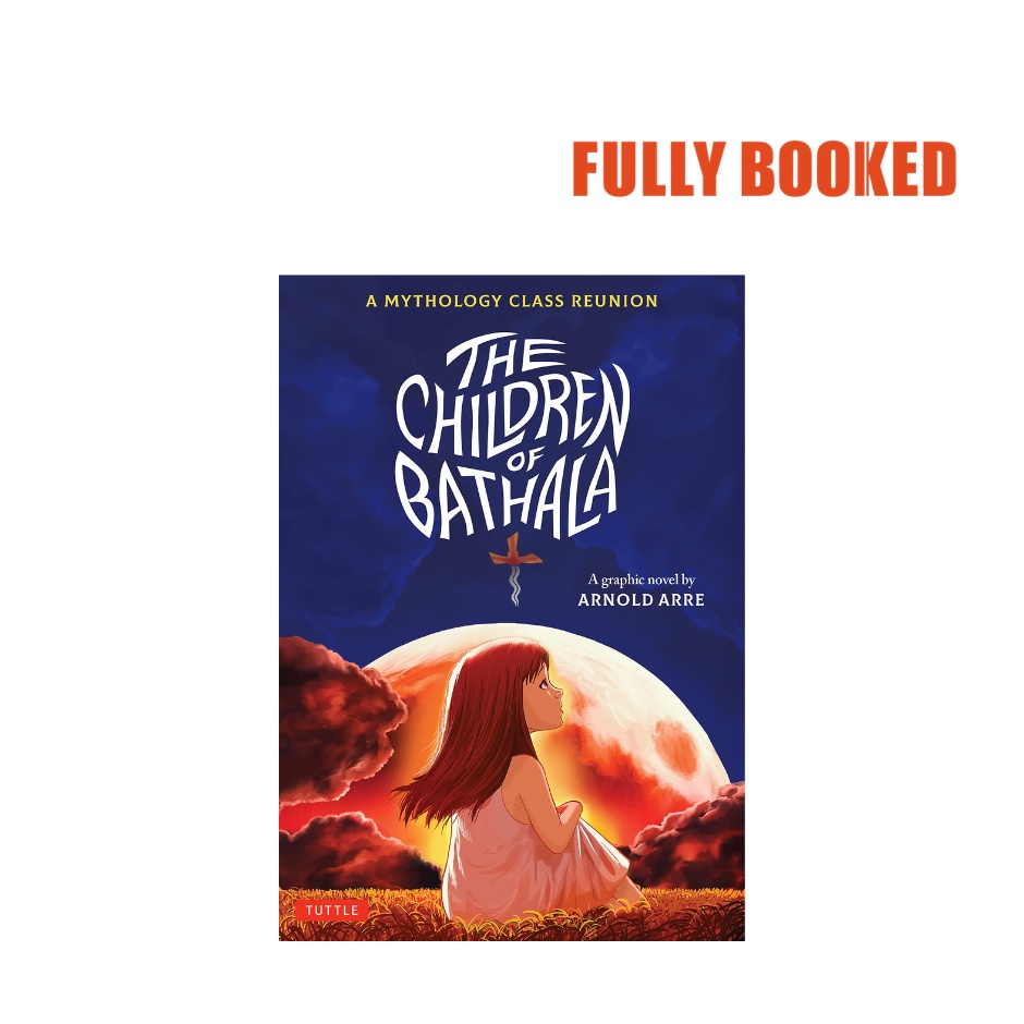 The Children Of Bathala: A Mythology Class Reunion (Paperback) by ...