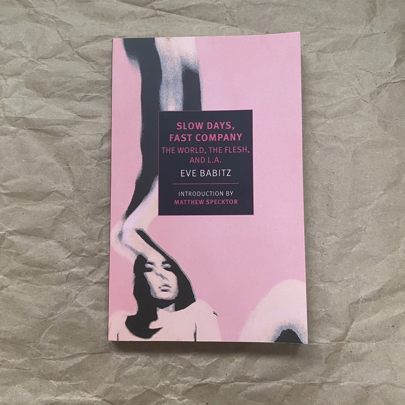 Slow Days, Fast Company by Eve Babitz | Shopee Philippines