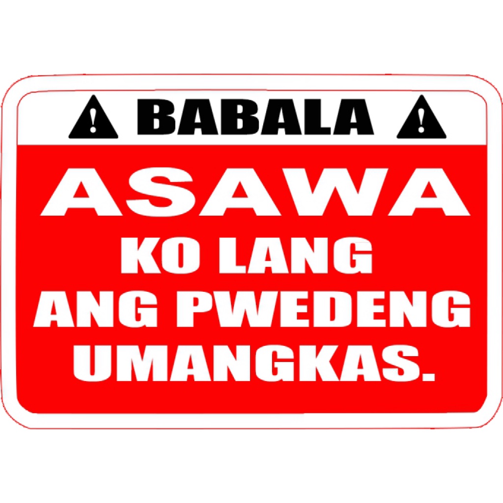 BABALA ASAWA KO LANG ANG PWEDENG UMANGAKAS VERSION 1 3 INCH GLOSSY ...