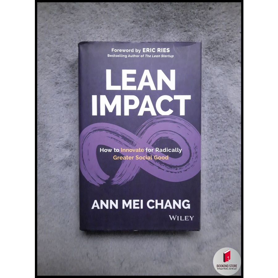 (HB) Lean Impact: How to Innovate for Radically Greater Social Good by Ann Mei Chang | Shopee ...